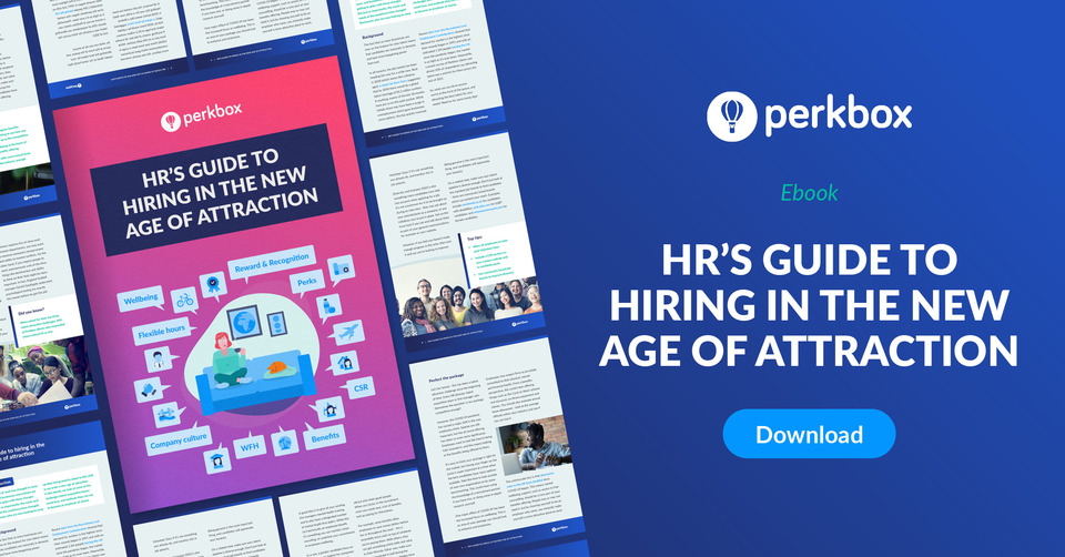 HR's guide to hiring in the new age of attraction | Perkbox