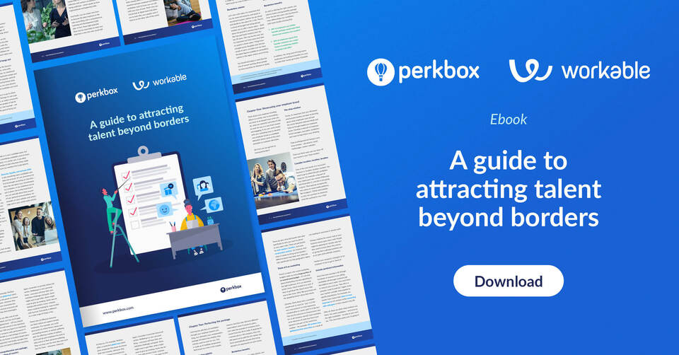 A guide to attracting talent beyond borders | Perkbox
